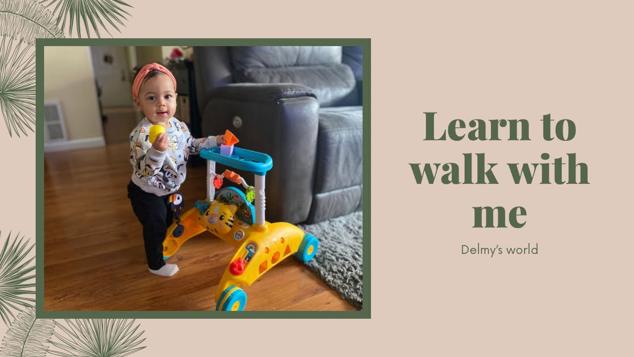 Learn to walk with me!! | Delmy’s world - YouTube