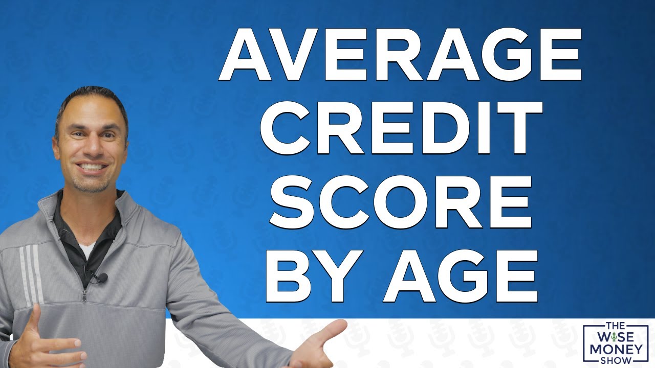 Average Credit Score By Age - YouTube