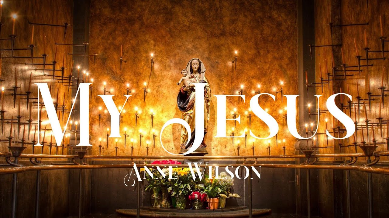 Anne Wilson - My Jesus (Lyric Video) - YouTube