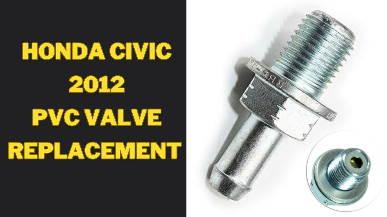 Honda Civic 2012 PVC Valve Replacement - YouTube