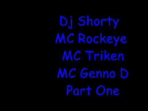 MC Rockeye MC Triken MC Genno D - Dj Shorty Part One - YouTube