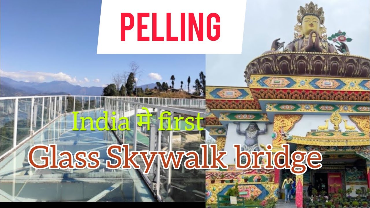 Glass Skywalk, Pelling||Monastery||India first Skywalk, Sikkim - YouTube