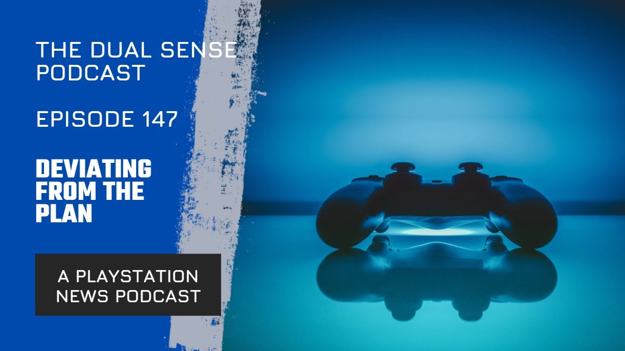 Episode 147: Deviating from the Plan // A PlayStation News Podcast ...