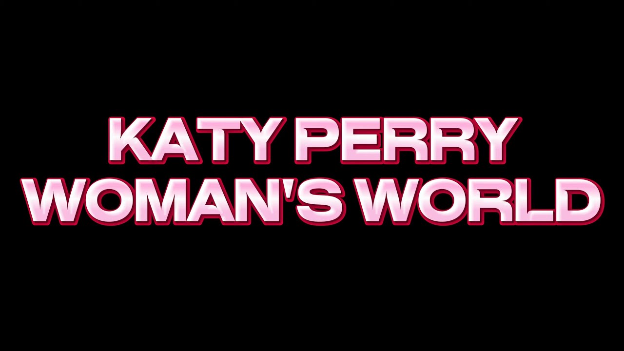 Katy Perry - WOMAN'S WORLD (Lyrics) - YouTube Music