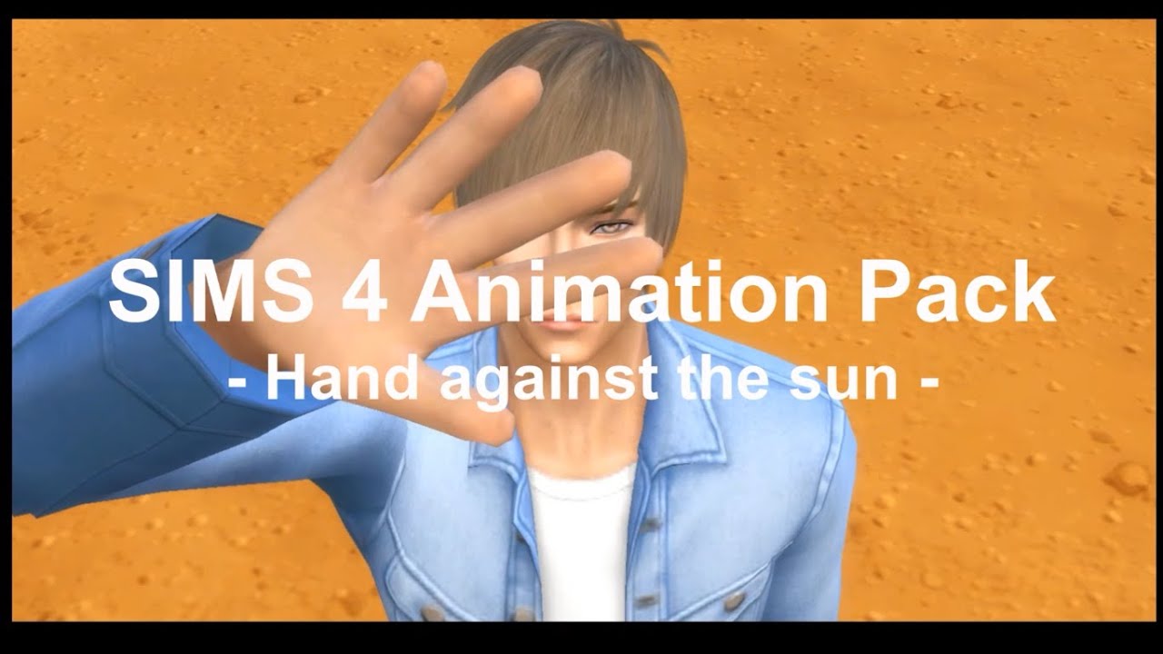 Sims 4 - Hand against the sun Animation | Lift hand | Cool | Drama ...