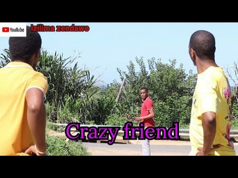 when you have a lunatic friend - YouTube