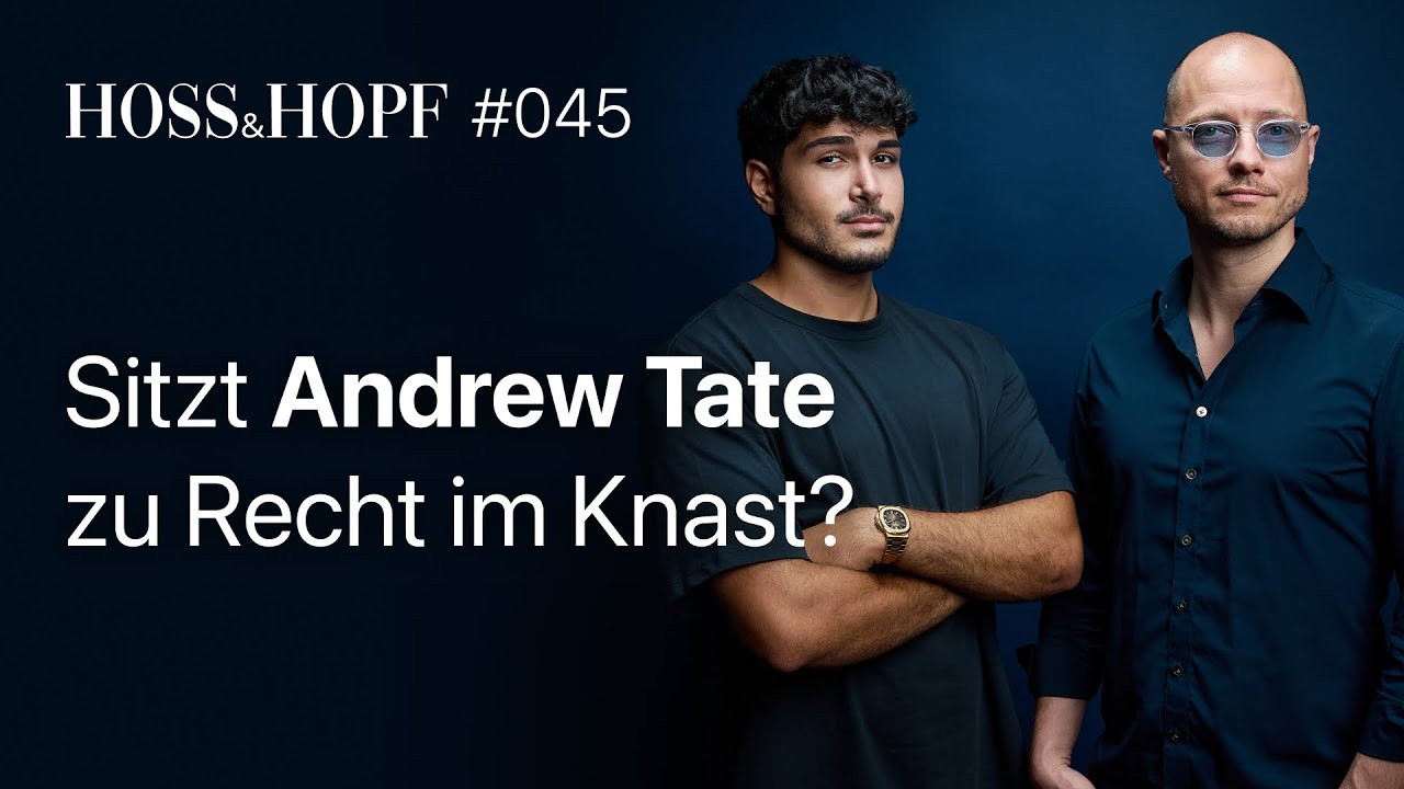 Sitzt Andrew Tate zu Recht im Knast? - Hoss und Hopf #45 - YouTube