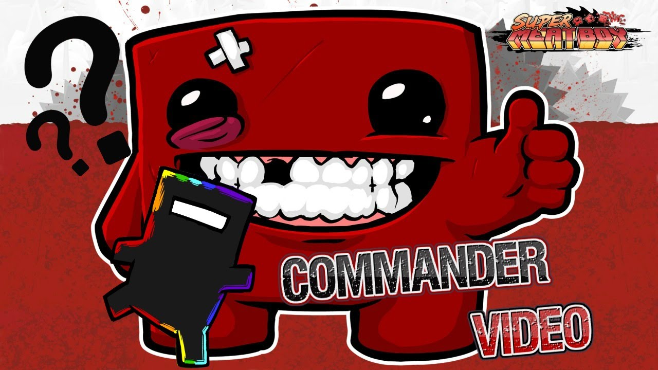 "I found commander video!" | Super Meat Boy episode 1 - YouTube