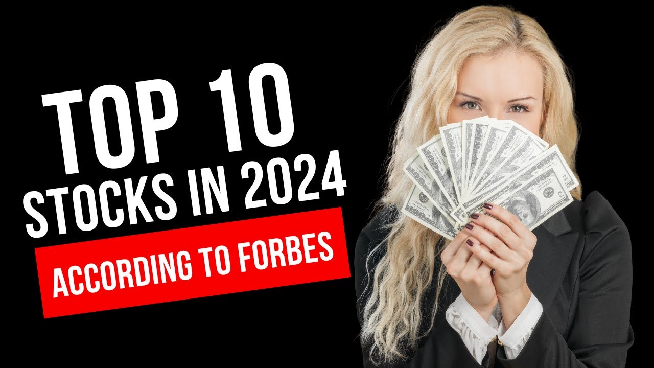 Top 10 Stocks of 2024 Forbes' Picks PT 1 - YouTube