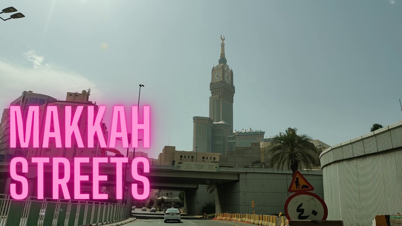 MAKKAH STREETS (PART 1) makkah city tour 2020 || MINA || - YouTube