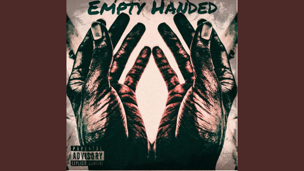 Empty Handed - YouTube