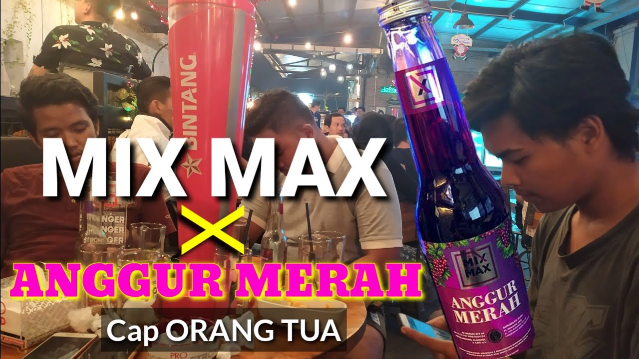 Review Mix Max Anggur Merah Dari Orang Tua Tercinta - YouTube