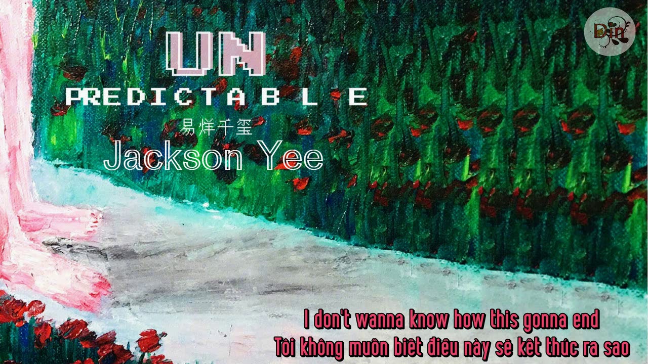 [Vietsub + Lyrics] Unpredictable - Jackson Yee 易烊千玺 - YouTube