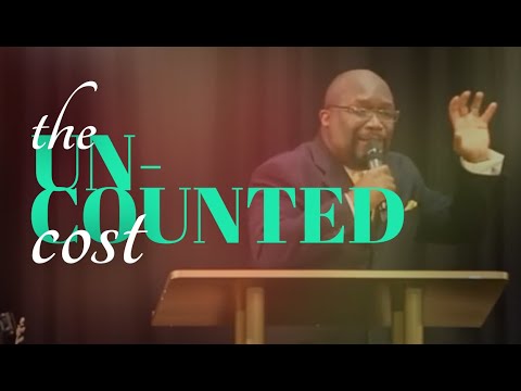 The Uncounted Cost | Bishop Keith Felton | Trinity Christian Center ...