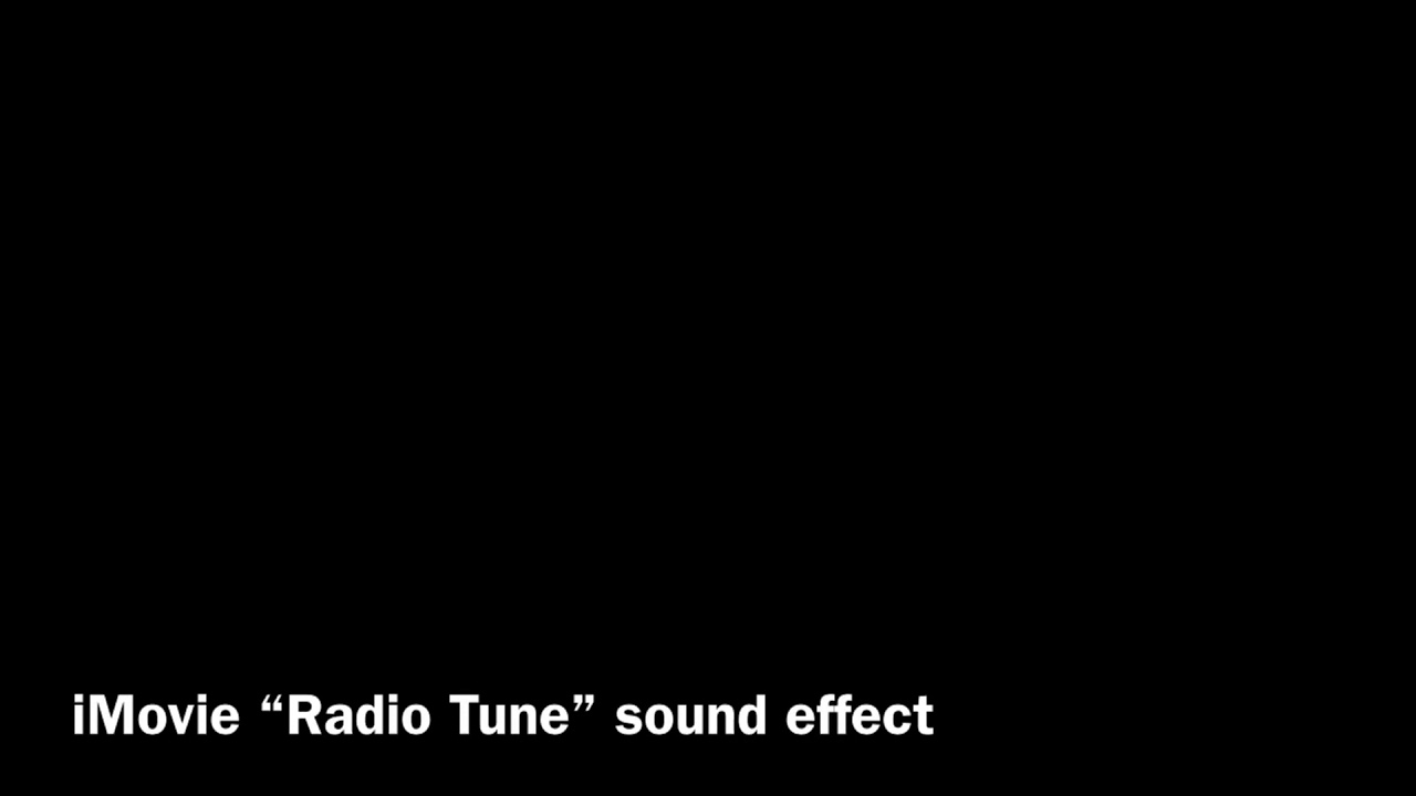 iMovie “Radio Tune” sound effect - YouTube