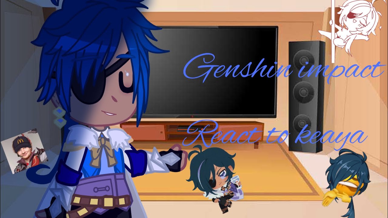 {Genshin impact reacts to keaya} [~chaeya~] - YouTube
