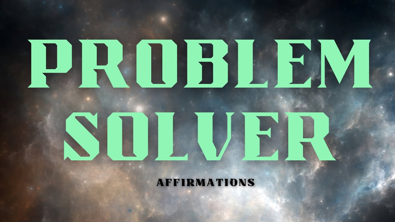PROBLEM SOLVER AFFIRMATIONS | PERSONALITY AFFIRMATIONS #iam # ...