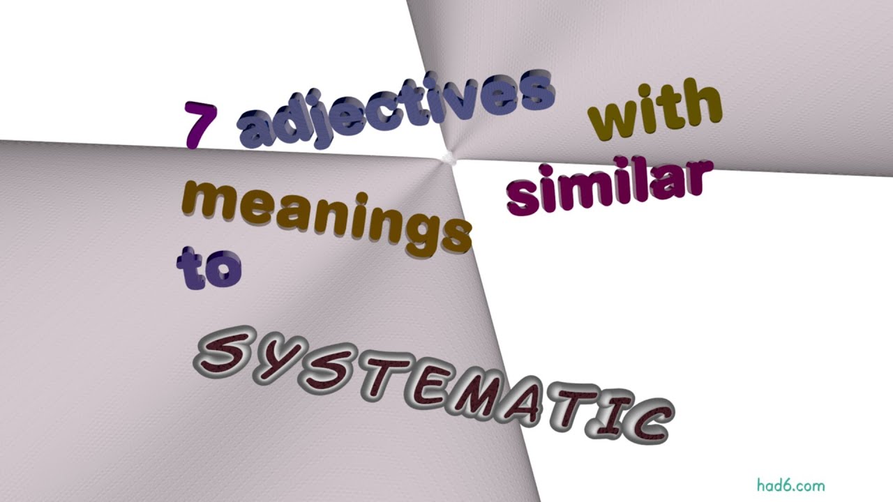 systematic - 8 adjectives similar to systematic (sentence examples ...