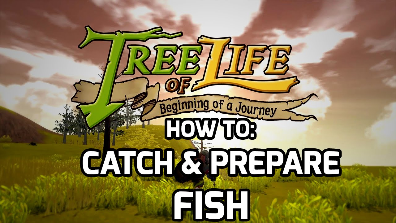 Tree of Life - Quick Tip: How To Catch and Prepare Fish! - YouTube