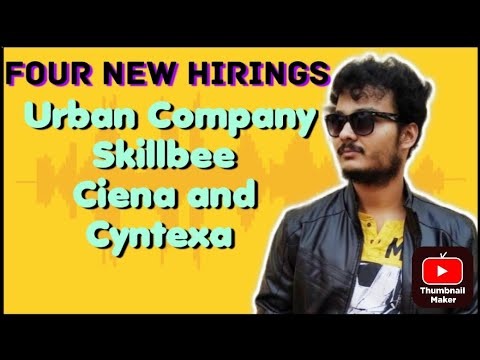 Four Big HIRINGS || Urban Company , Skill Bee , Ciena and cyntexa || apply asap - YouTube