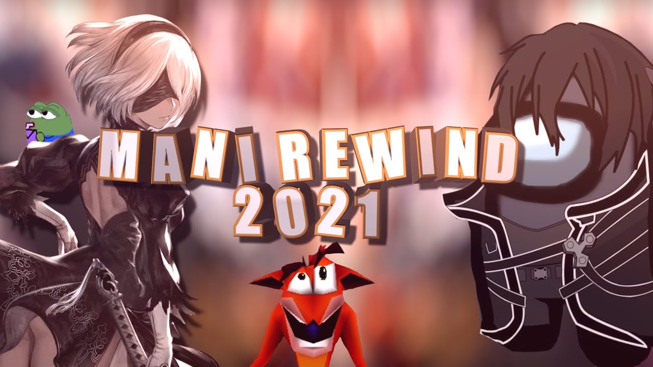 MEJORES MOMENTOS DE MANI 2021 - [RESUMEN 2021] - YouTube