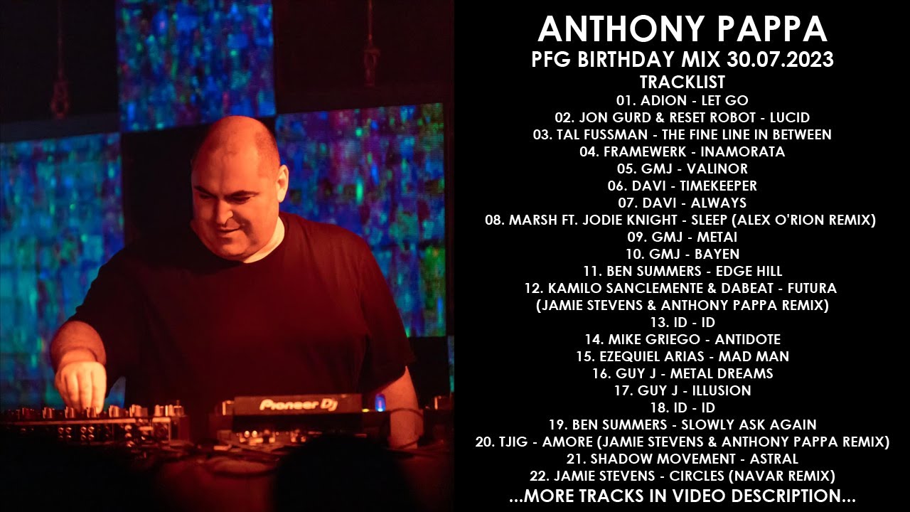 ANTHONY PAPPA (Australia) @ PFG Birthday Mix 30.07.2023 - YouTube