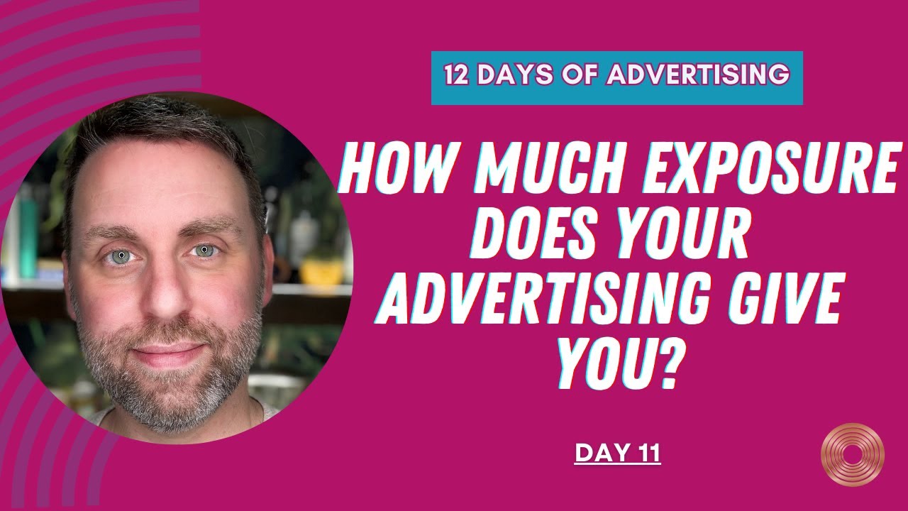 How Much Exposure Does Your Advertising Give You? - YouTube