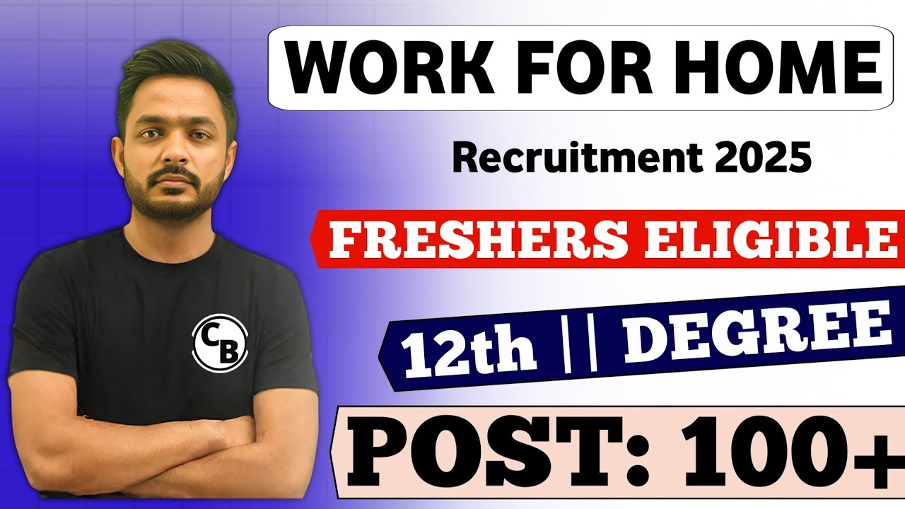 WORK FROM HOME JOBS 2025 | POST: 100+ | REMOTE JOBS FOR FRESHERS | MNC ...