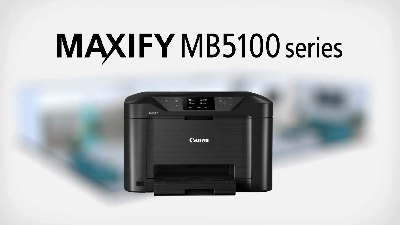 MAXIFY MB5100 Series - HealthCare Part 1 - YouTube