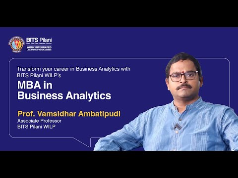 Transform your career in Business Analytics with BITS Pilani WILP’s MBA ...