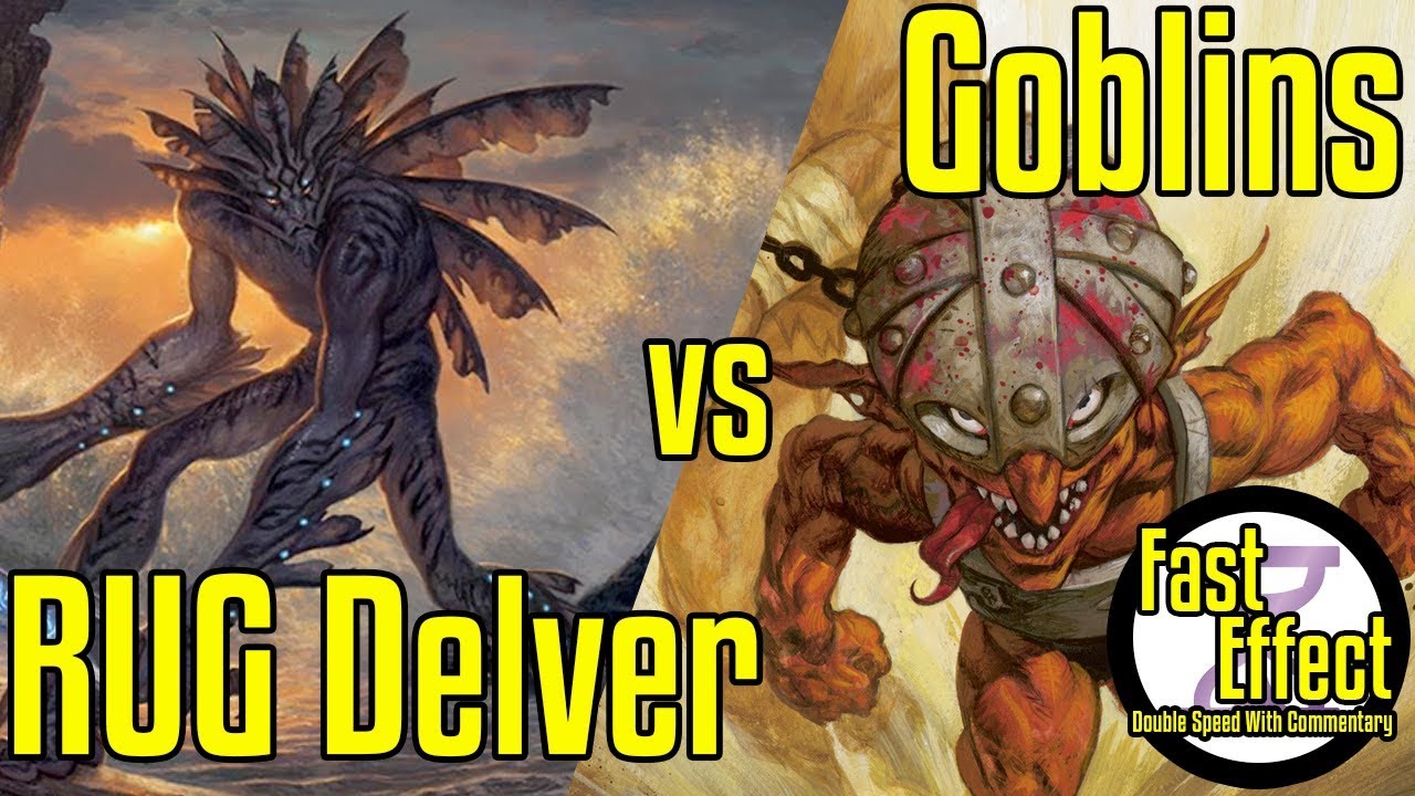 RUG Delver VS Goblins | Legacy Magic: the Gathering w/Commentary ...