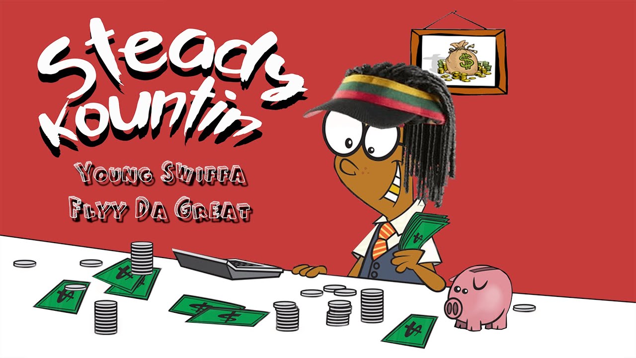 Young Swiffa x Flyy Da Great - Steady Kountin' (Official Music Video ...