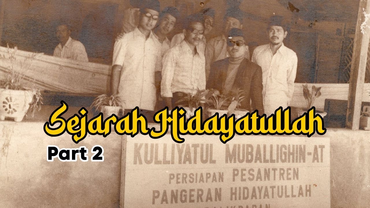 Sejarah Hidayatullah Part 2 - YouTube