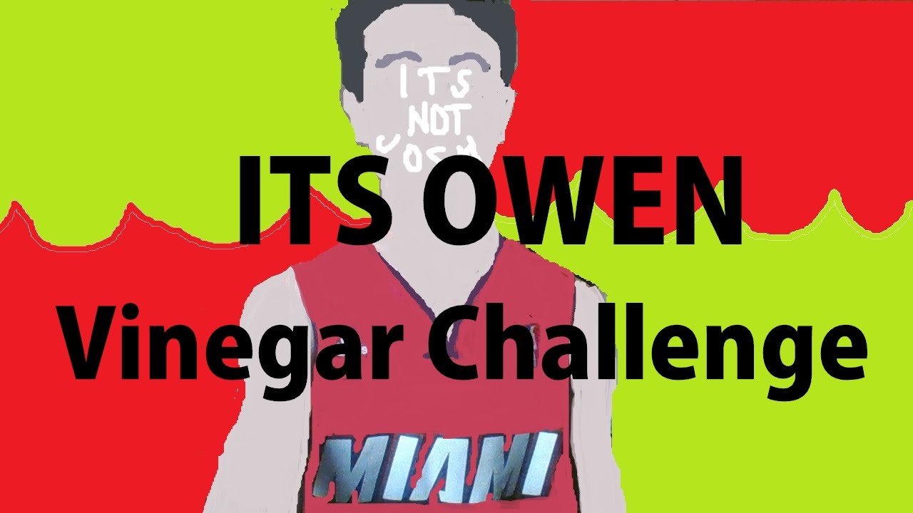 #ItsOwen Vinegar Challenge | TOO MUCH VINEGAR!!! - YouTube