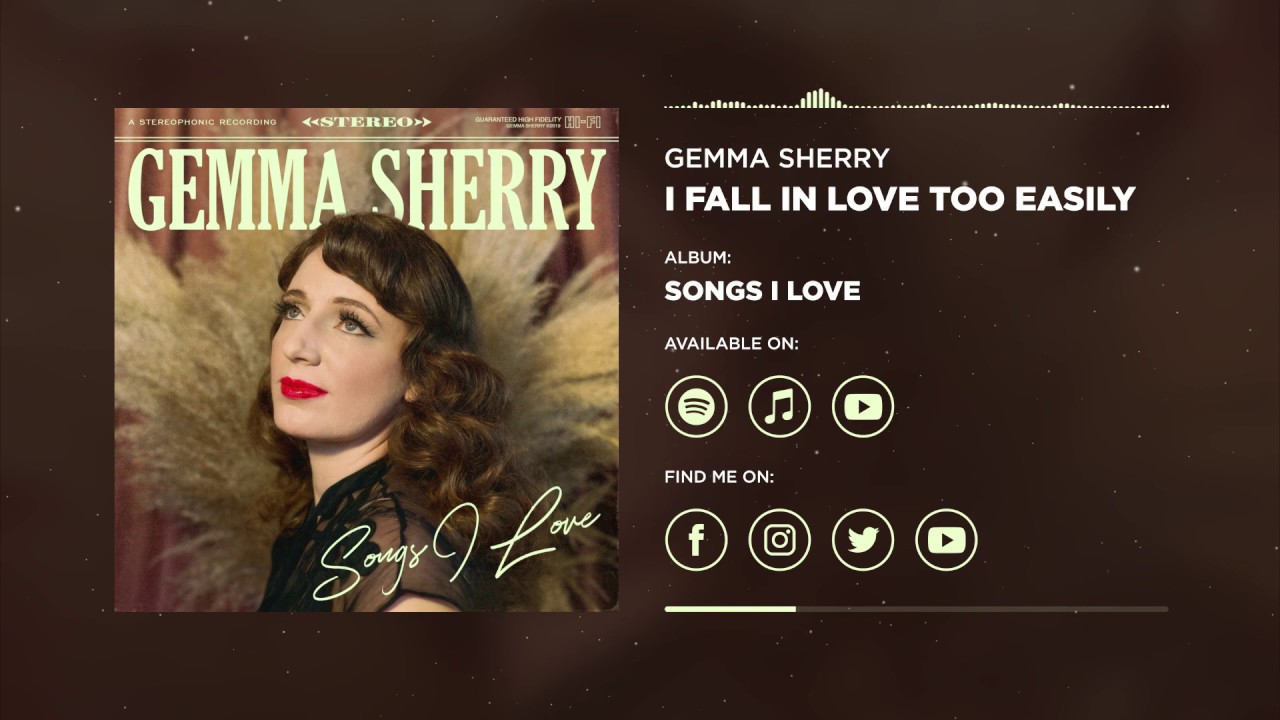 Gemma Sherry- Songs I Love- "I Fall In Love Too Easily" - YouTube