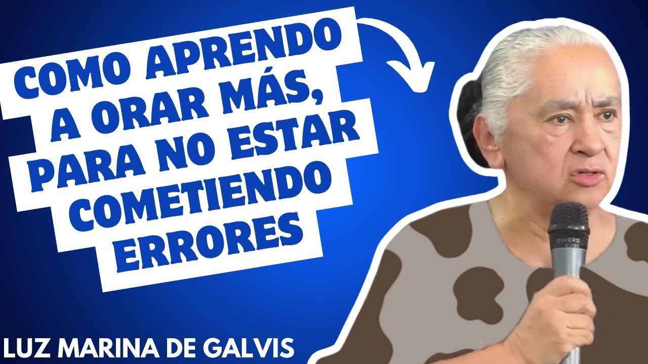 🔴COMO APRENDO A ORAR MAS 🙏 PARA NO ESTAR COMETIENDO ERRORES 🗣️ LUZ ...