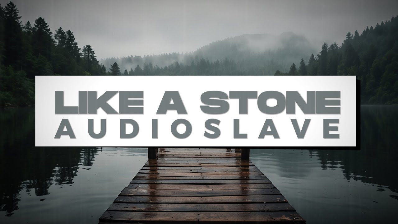 Audioslave - Like a Stone (Lyrics) - YouTube