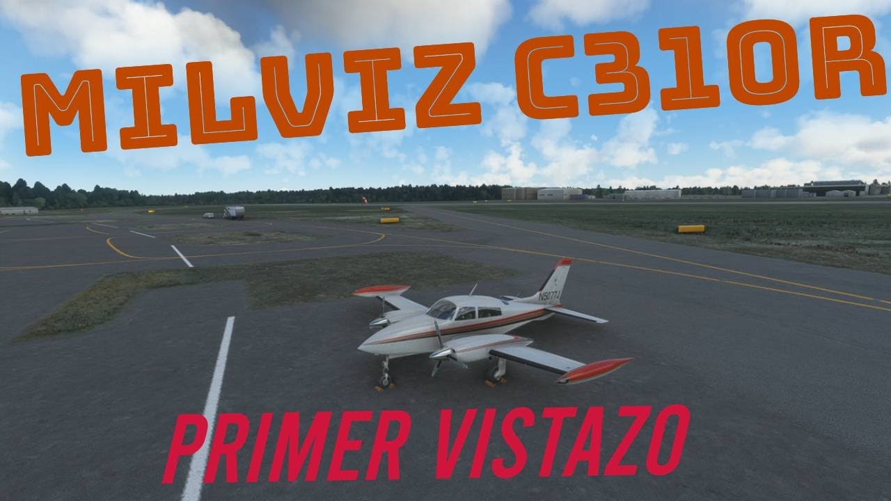 MILVIZ C310R. MSFS2020 .REVISION DE UN NUEVO CONCEPTO - YouTube