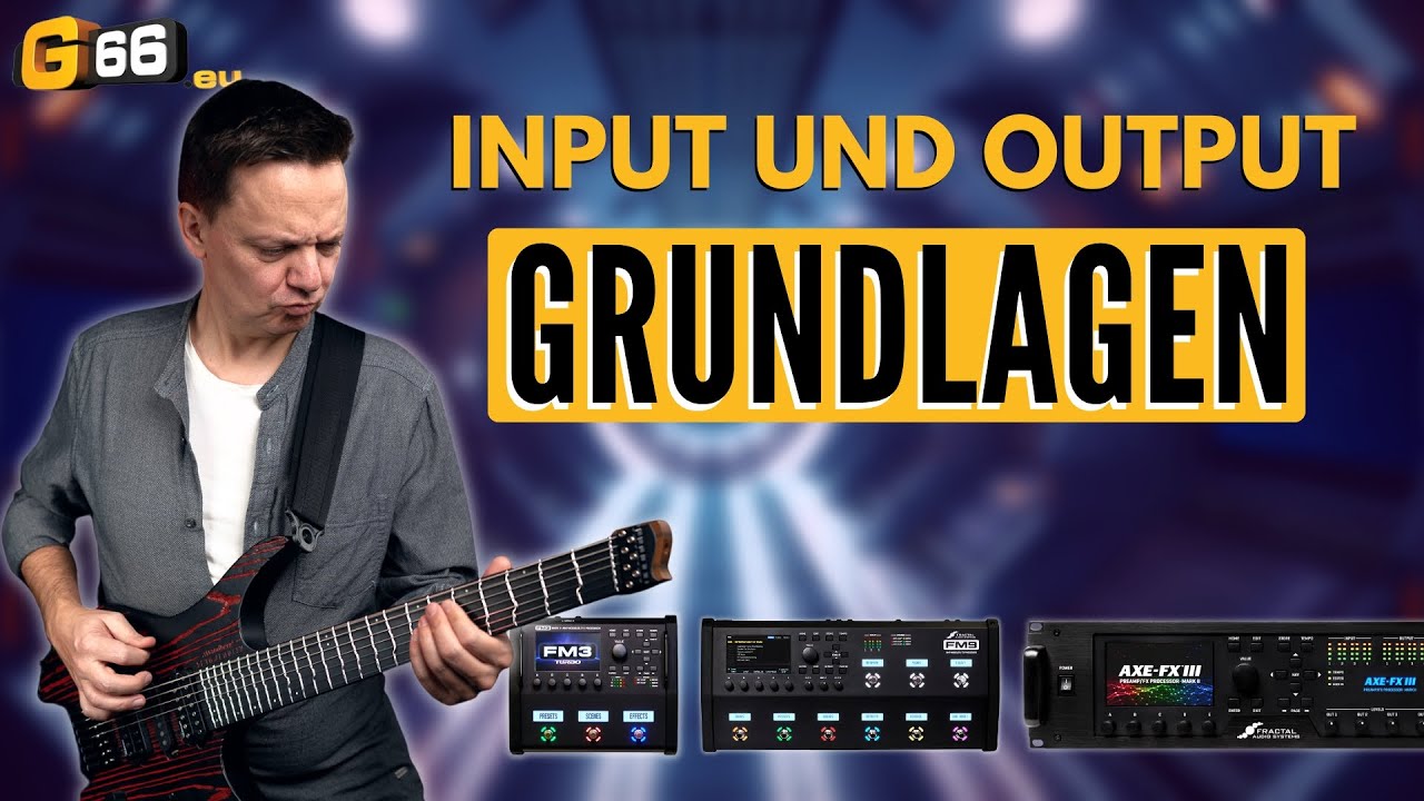 [D] Grundlagen zu Input und Output bei Fractal Audio Geräten - YouTube