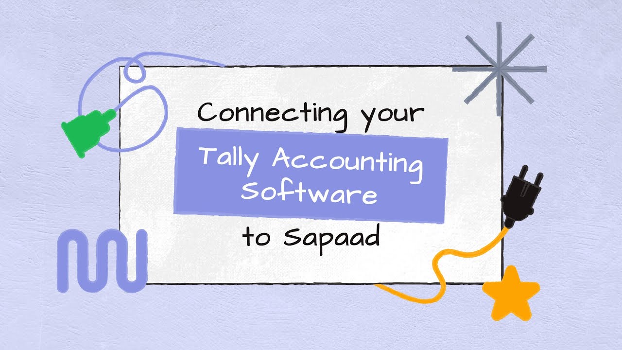 Connecting your Tally Accounting Software to Sapaad | AI001 | Sapaad ...