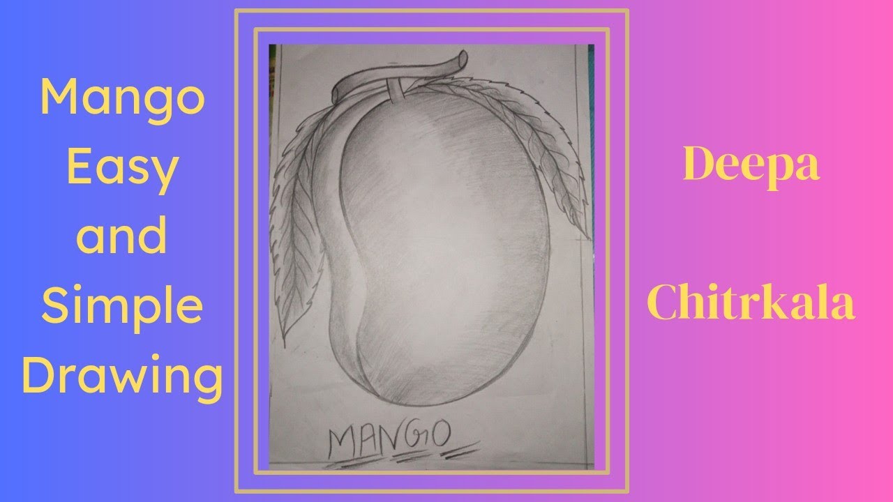 Mango ki easy and simple drawing ll Deepa chitrkala ll 🥭 - YouTube