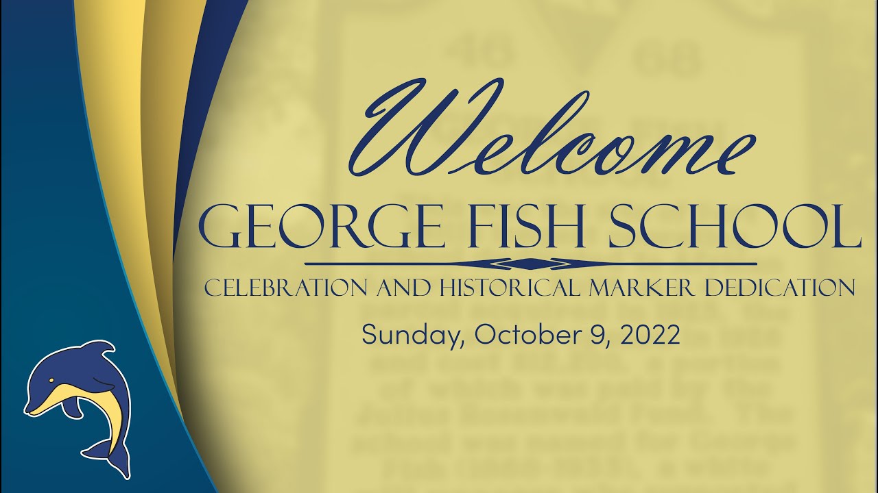 George Fish School Historical Marker Celebration and Dedication Day 1 ...