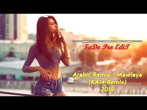 Arabic Remix- Mawlaya 2018