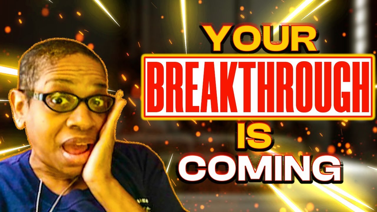 YOUR BREAKTHROUGH IS COMING 🙏🏽 - YouTube