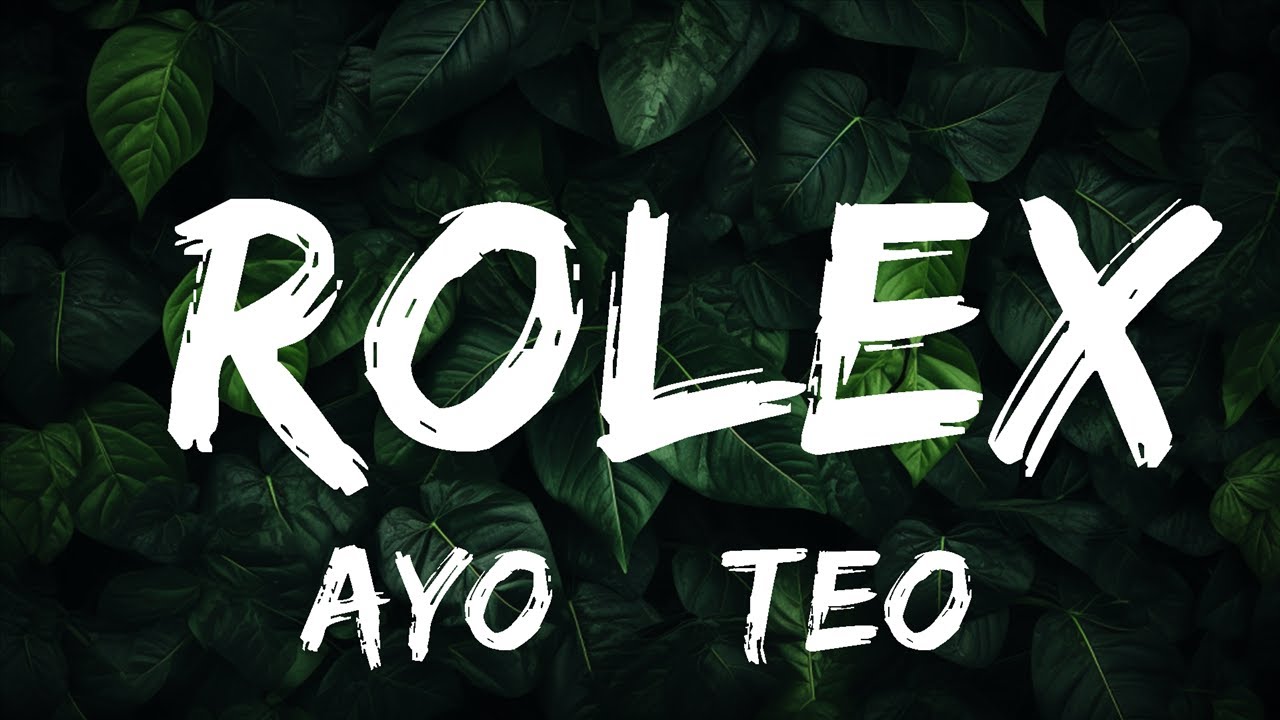 Ayo & Teo - Rolex (Lyrics) | 30mins - Feeling your music - YouTube