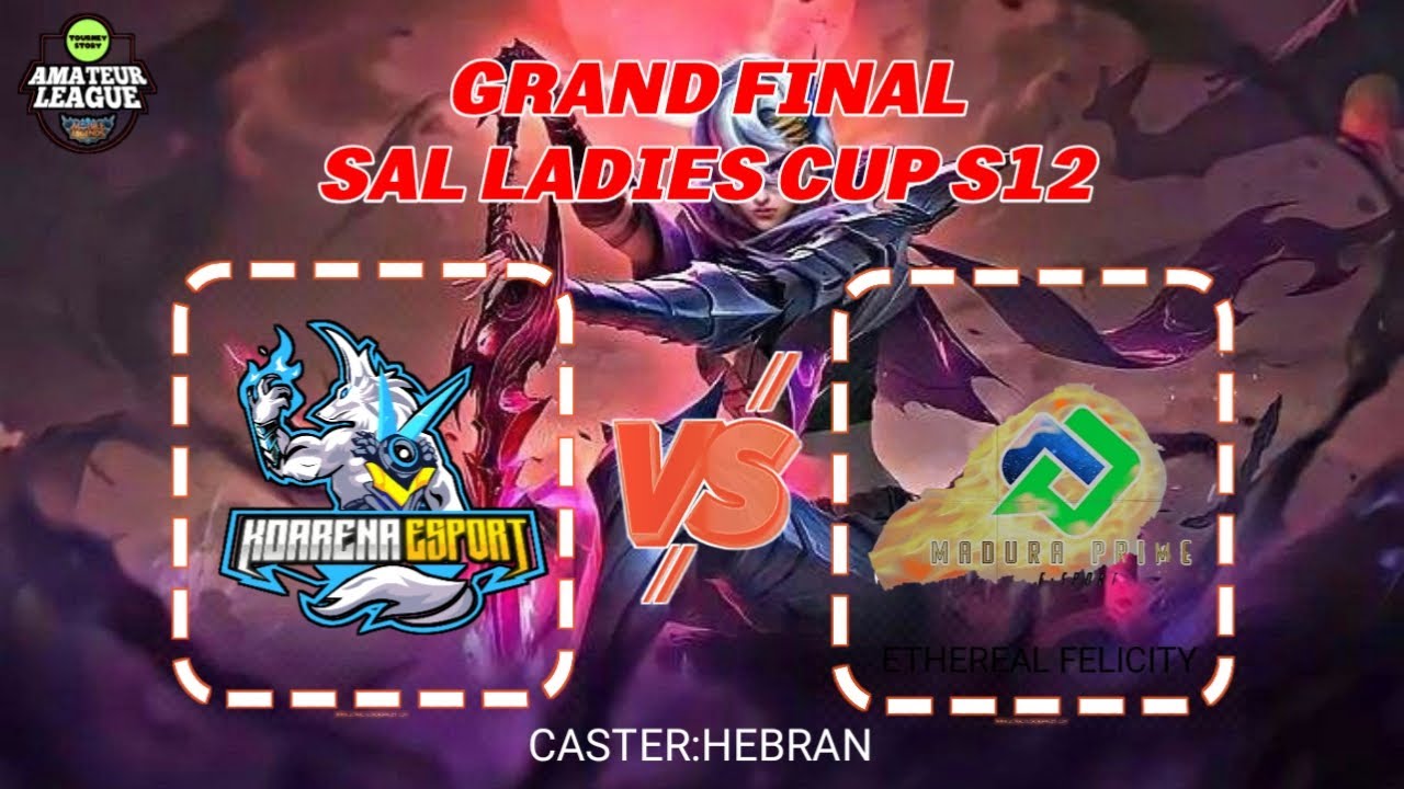 GRAND FINAL SAL LADIES CUP SEASON 12 - YouTube