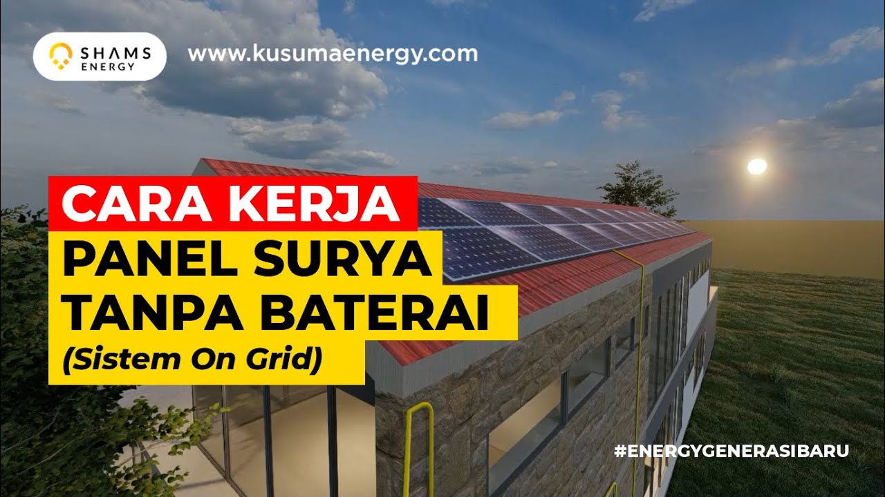 CARA KERJA PANEL SURYA TANPA BATERAI (SISTEM ON GRID) | PLTS SISTEM ON ...