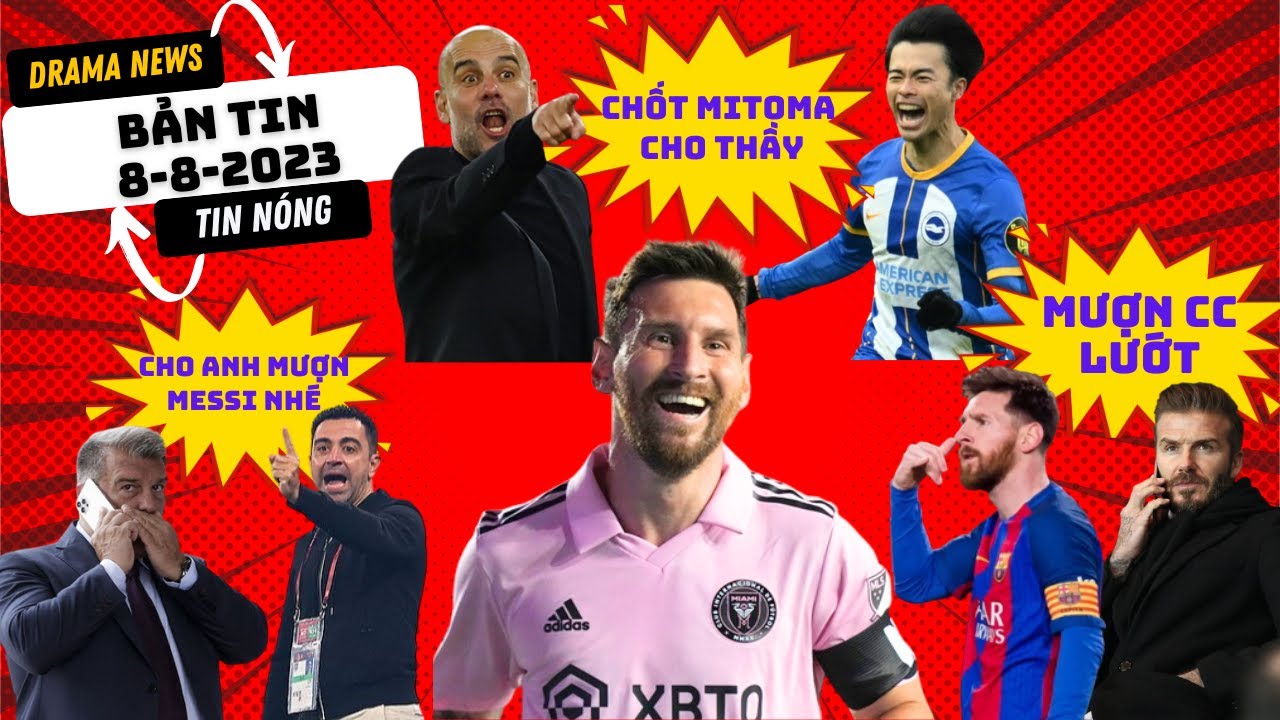🔴 TIN CHUYỂN NHƯỢNG 8/8 : MESSI LIÊN TỤC TỎA SÁNG, BARCA HỎI MƯỢN. PEP CHIÊU MỘ MITOMA │DRAMA ...
