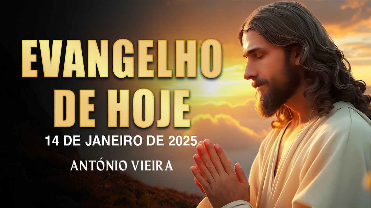 Evangelho de Hoje 14 de JANEIRO de 2025 😇 Ore com todo o seu coração ...