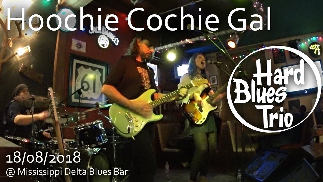 Hard Blues Trio - Hoochie Coochie Gal @ Mississippi Delta Blues Bar 18 ...